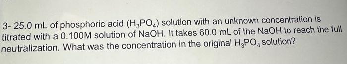 Solved 3- 25.0 mL of phosphoric acid (H3PO4) solution with | Chegg.com