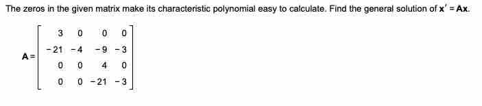 The zeros in the given matrix make its characteristic | Chegg.com