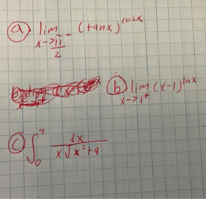 Solved a) lim (tanx) а X->₁1 2 Ctanx cosk botic a b lim | Chegg.com