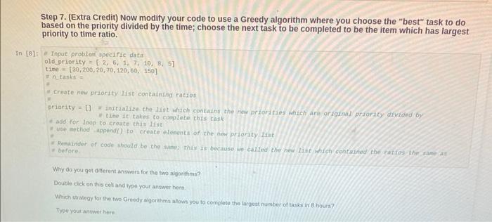 Solved Step 5. Write the code for a Greedy algorithm where | Chegg.com