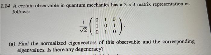 Solved 14 A certain observable in quantum mechanics has a | Chegg.com