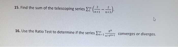 Solved 15. Find the sum of the telescoping series 16. Use | Chegg.com