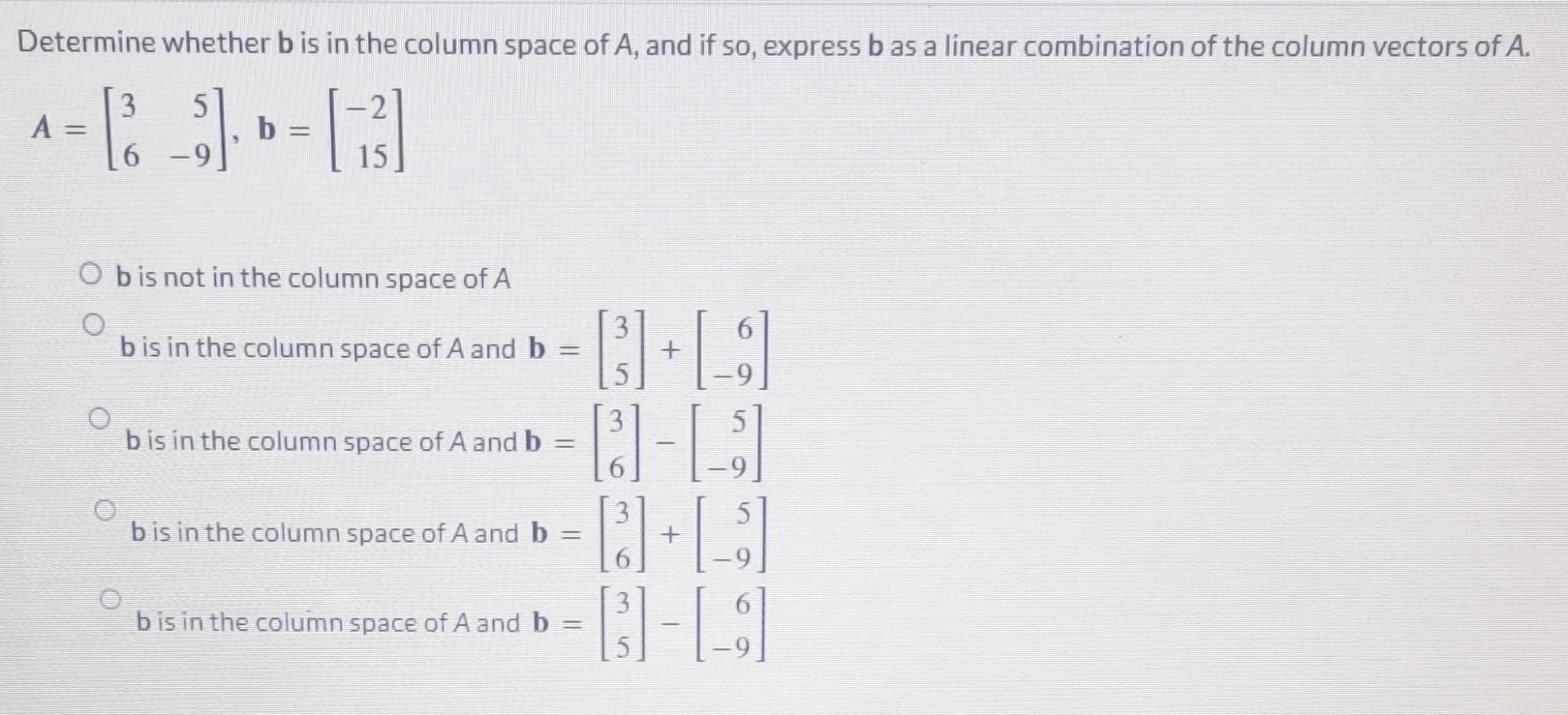 Solved Determine Whether B Is In The Column Space Of A And
