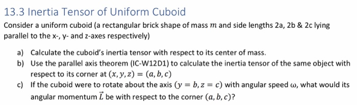 Solved 13.3 Inertia Tensor of Uniform Cuboid Consider a | Chegg.com