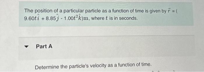 Solved The position of a particular particle as a function | Chegg.com