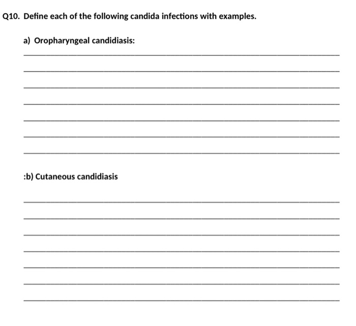 Solved Q10. Define each of the following candida infections | Chegg.com