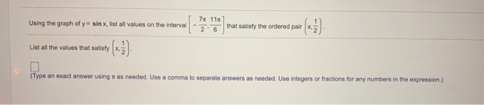 Solved 7x 11 Using the graph of y sinx, list all values on | Chegg.com
