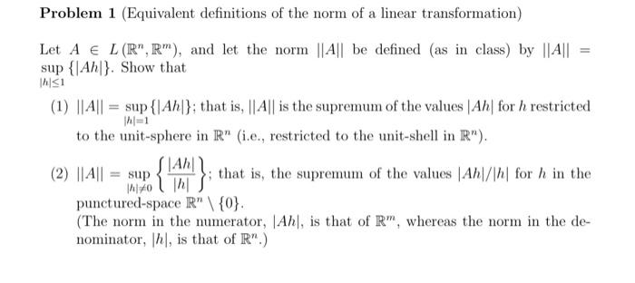 Solved Problem 1 (Equivalent definitions of the norm of a | Chegg.com