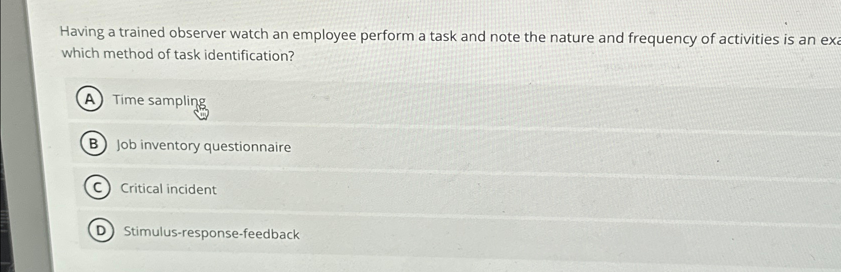 Solved Having a trained observer watch an employee perform a | Chegg.com