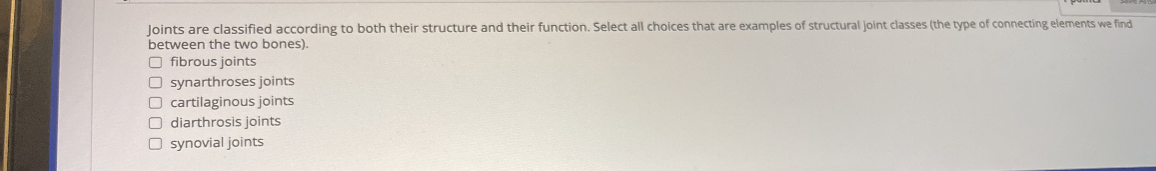 Solved Joints are classified according to both their | Chegg.com