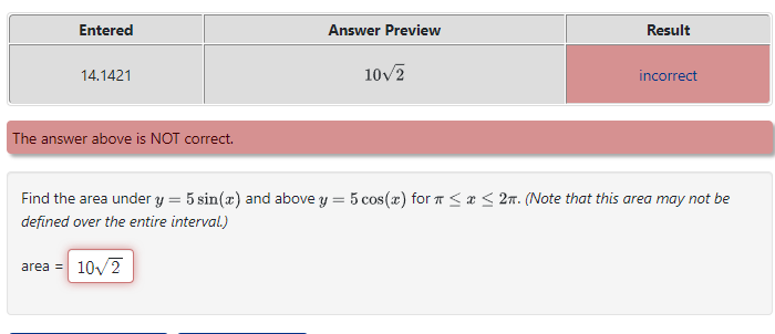 Solved The answer above is NOT correct.Find the area under | Chegg.com
