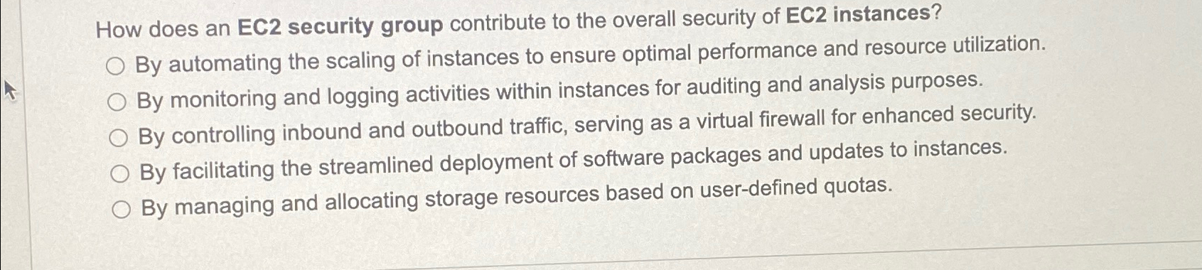 Solved How does an EC2 ﻿security group contribute to the | Chegg.com