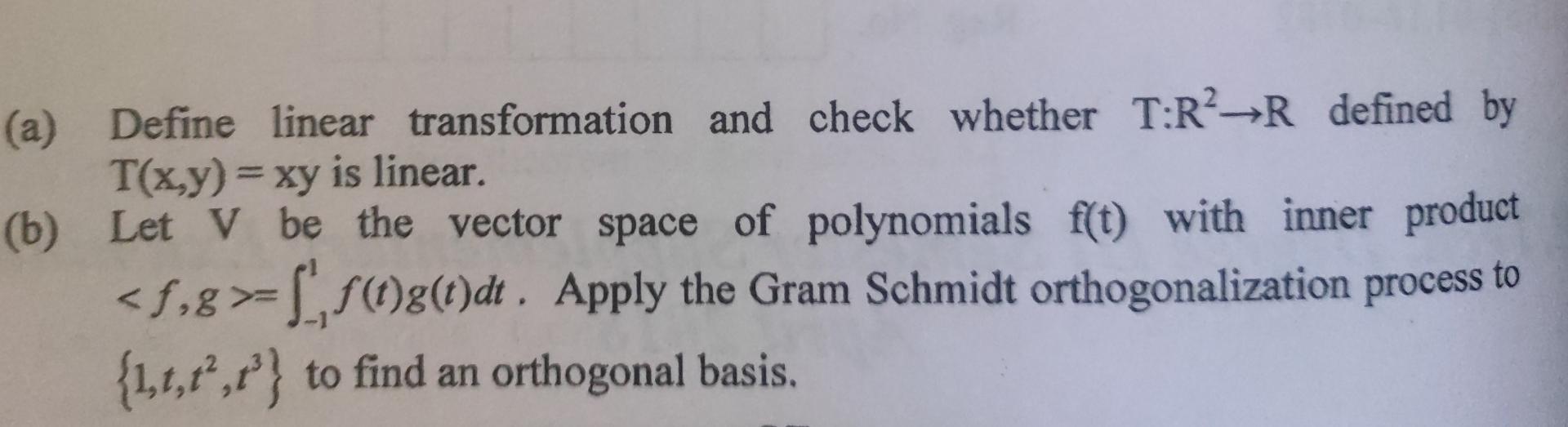 Solved (a) Define linear transformation and check whether | Chegg.com