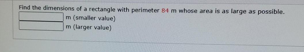 Solved Find the dimensions of a rectangle with perimeter 84 | Chegg.com