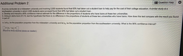 Solved Additional Problem 2 Question Help A survey conducted | Chegg.com