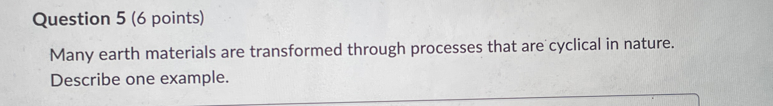 Solved Question 5 (6 ﻿points)Many earth materials are | Chegg.com