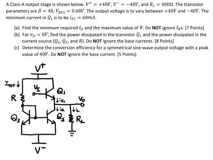Solved A Class-A output stage is shown below.V+ = +48V, V = | Chegg.com
