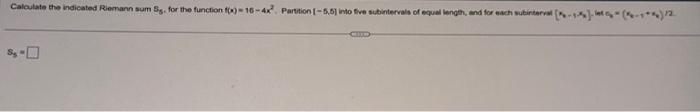 Solved Calculate the indicated Riemann sum Sg, for the | Chegg.com