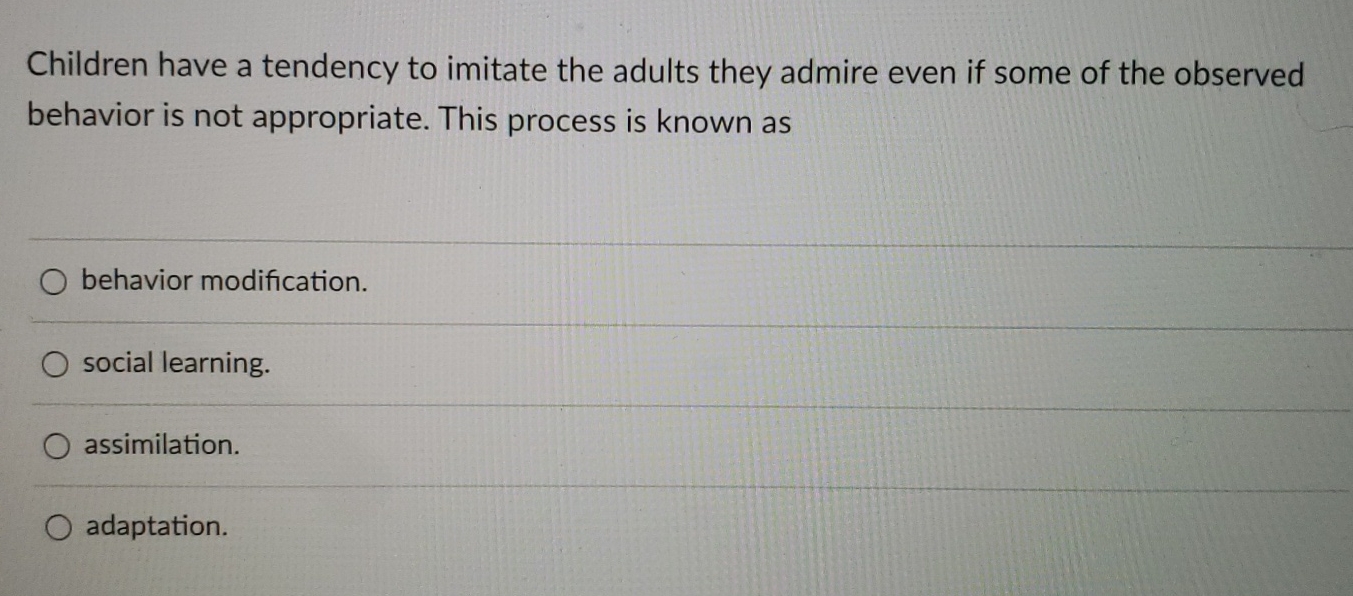 Solved Children have a tendency to imitate the adults they | Chegg.com