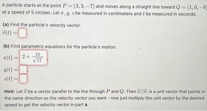 Solved A particle starts at the point P=(3,3,−7) and moves | Chegg.com