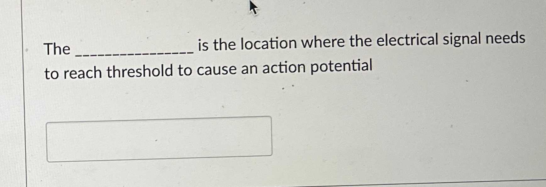 Solved The ﻿s the location where the electrical signal | Chegg.com