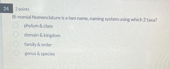 Solved Bi-nomial Nomenclature is a two name, naming system | Chegg.com