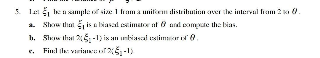 Solved 5. Let ξ1 be a sample of size 1 from a uniform | Chegg.com
