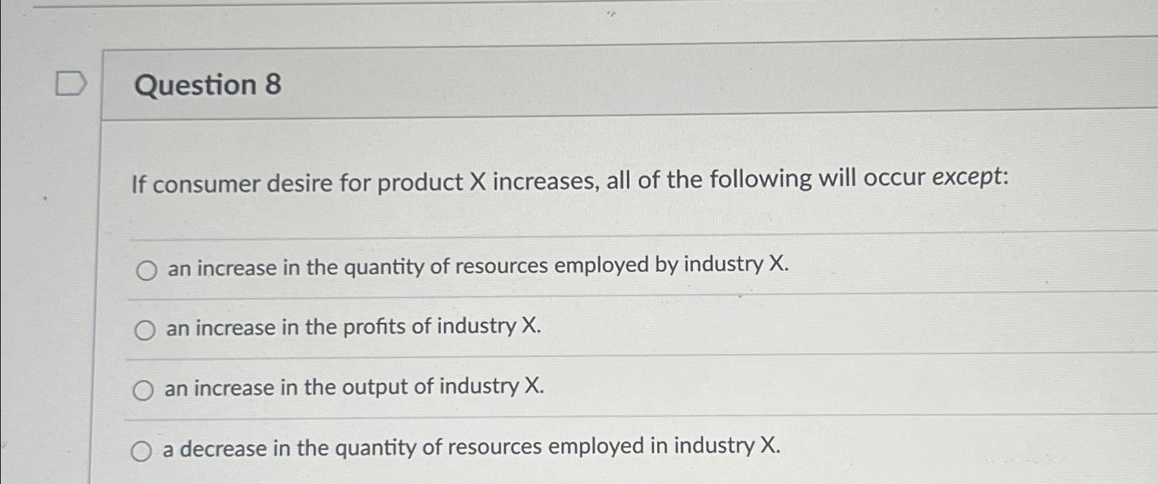 Solved Question 8If consumer desire for product x | Chegg.com