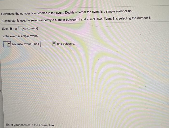 Solved Determine the number of outcomes in the event. Decide | Chegg.com