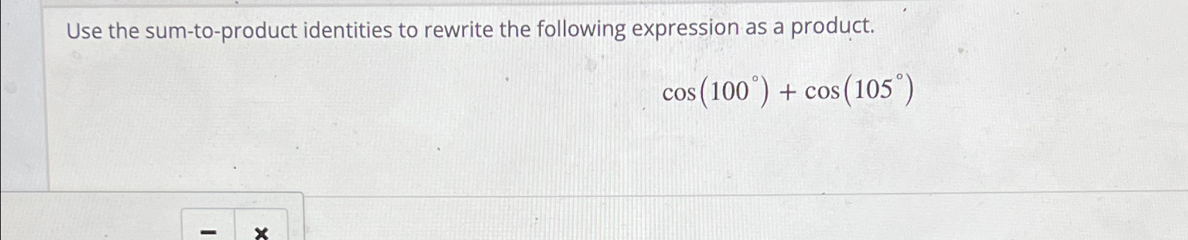 Solved Use the sum-to-product identities to rewrite the | Chegg.com