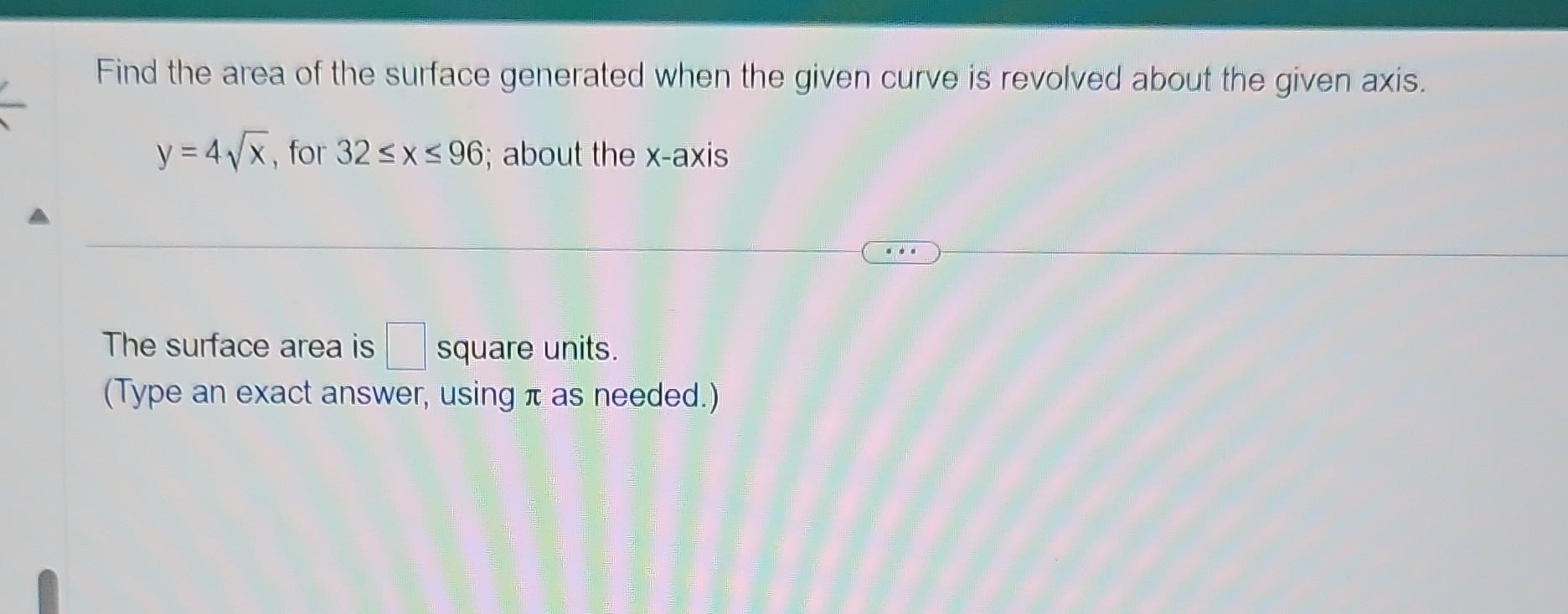 Solved Find the area of the surface generated when the given | Chegg.com
