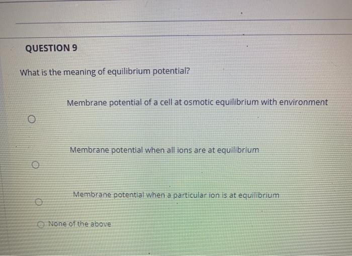 Solved QUESTION 9 What is the meaning of equilibrium | Chegg.com