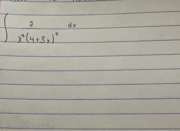 Solved x2(4+3x)22dx | Chegg.com