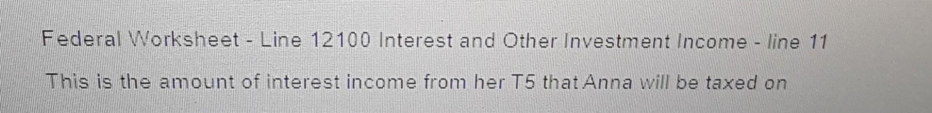 Federal Worksheet - Line 12100 Interest and Other | Chegg.com