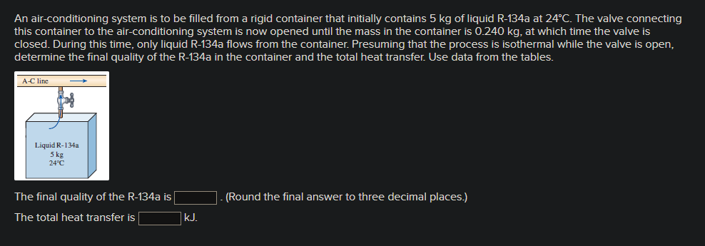 Solved An air-conditioning system is to be filled from a | Chegg.com