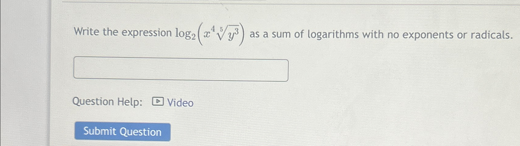 Solved Write the expression log2(x4y35) ﻿as a sum of | Chegg.com