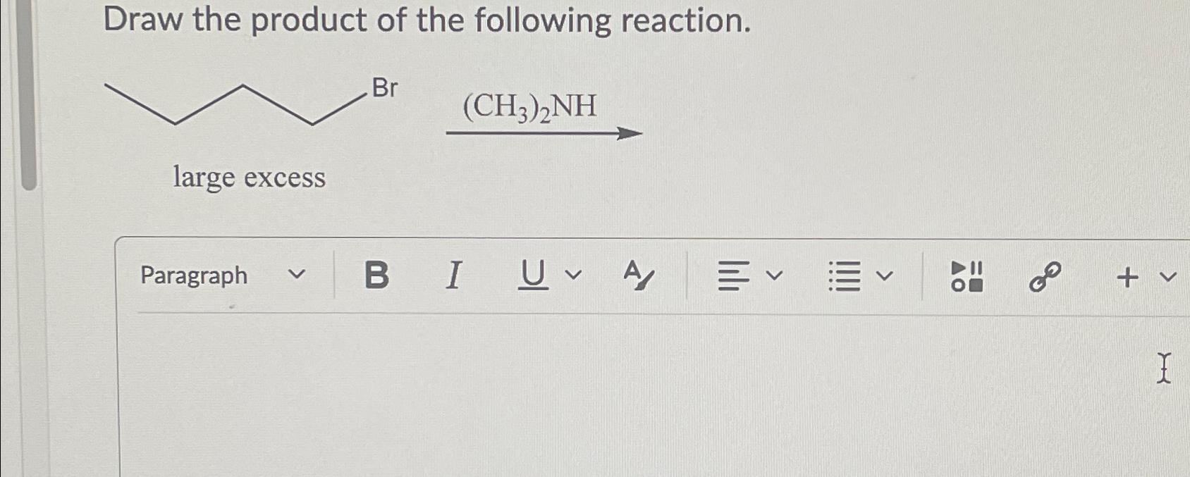 Solved Draw the product of the following reaction.large | Chegg.com