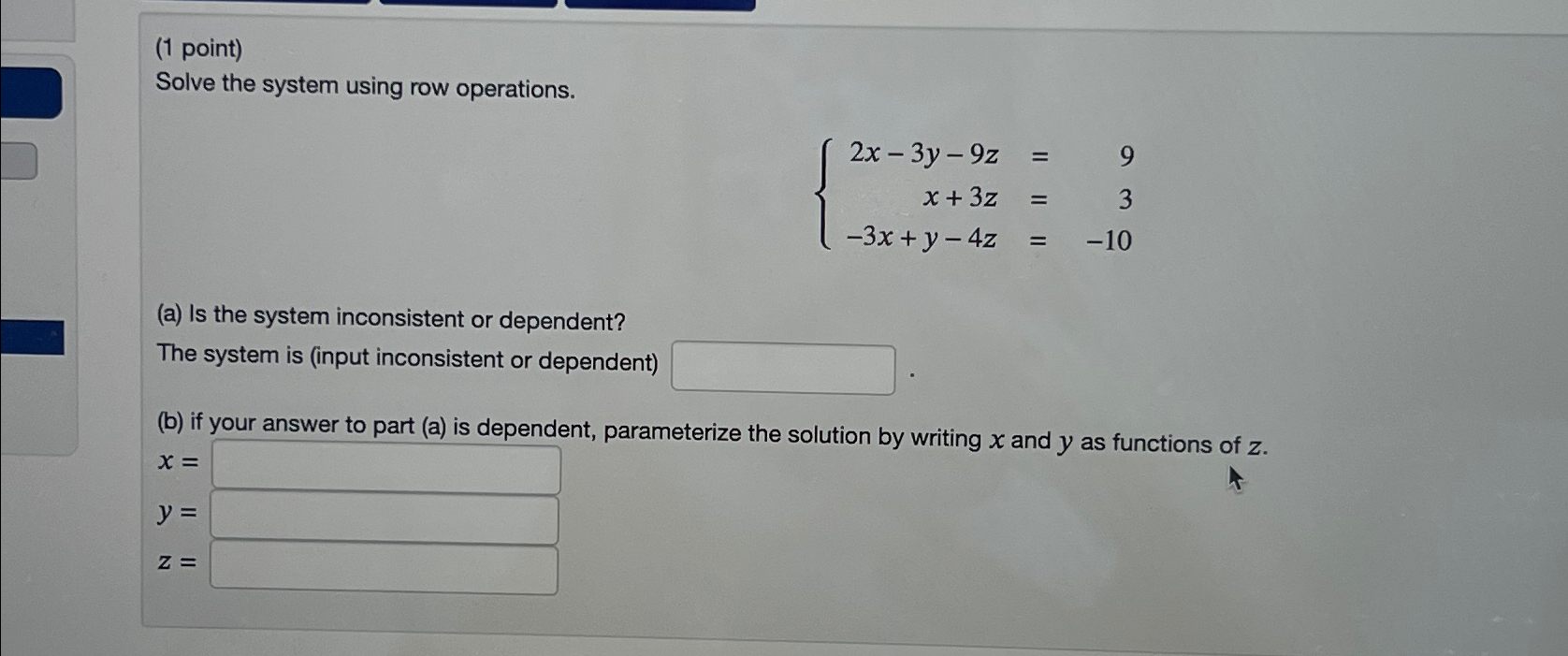 Solved (1 ﻿point)Solve the system using row | Chegg.com