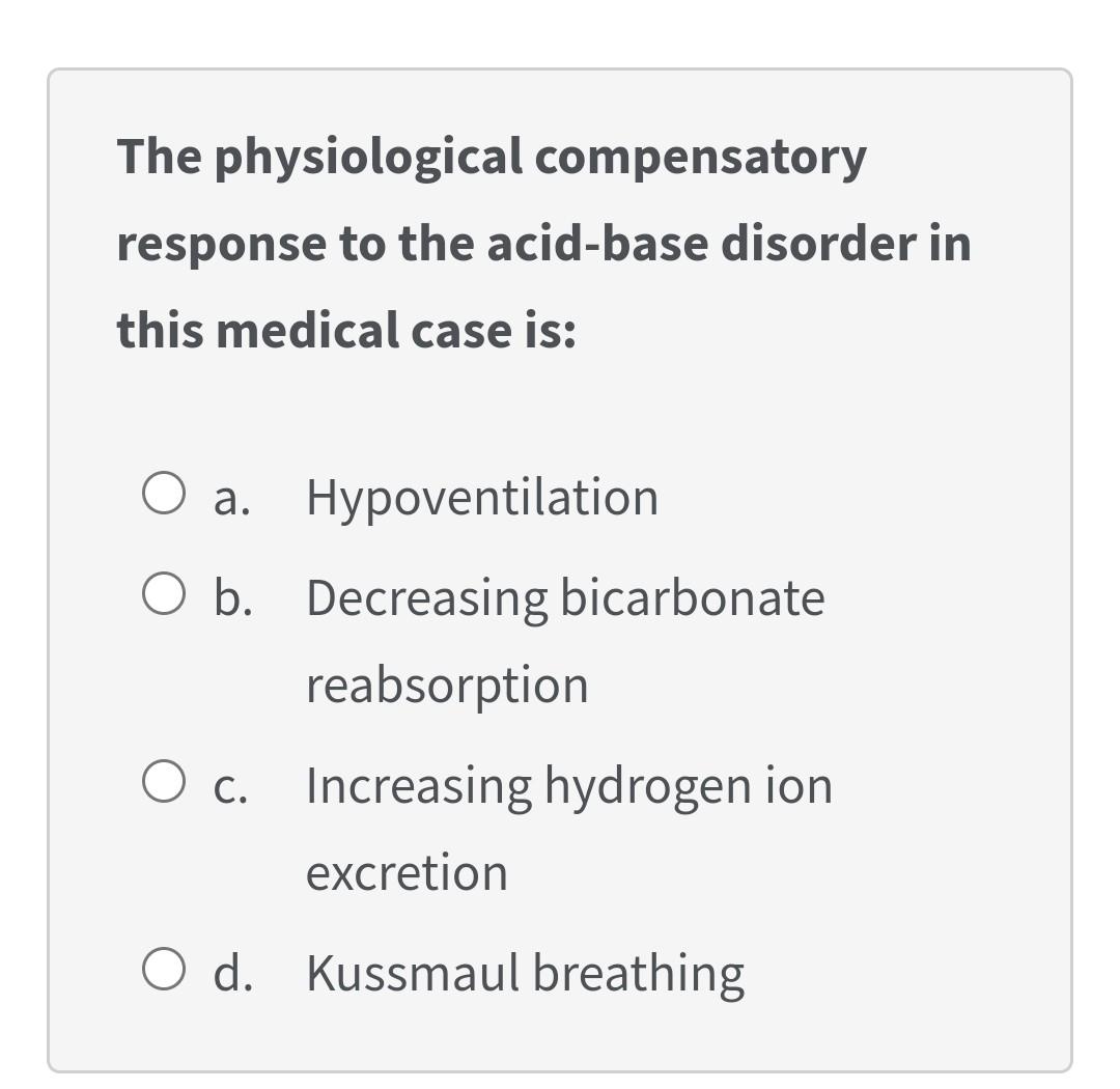 The physiological compensatory response to the | Chegg.com