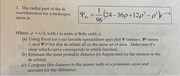 Solved 1. The radial part of the 4 s wavefunction for a | Chegg.com