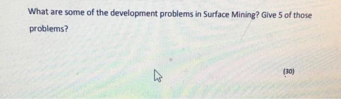 Solved What are some of the development problems in Surface | Chegg.com