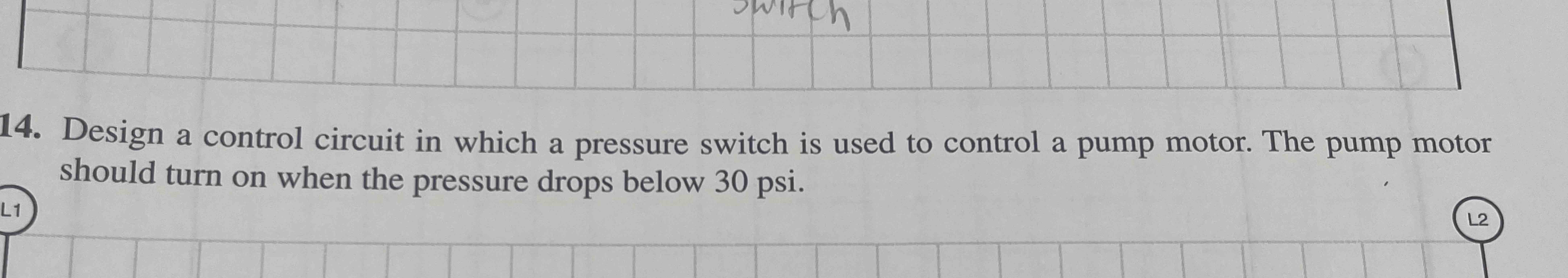 Solved Design a control circuit in which a pressure switch | Chegg.com
