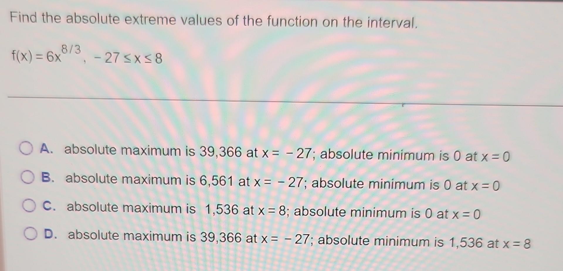 Solved find the absolute extreme values of the function on | Chegg.com