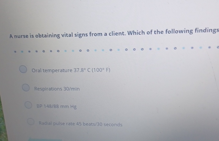 A nurse is obtaining vital signs from a client. Which | Chegg.com