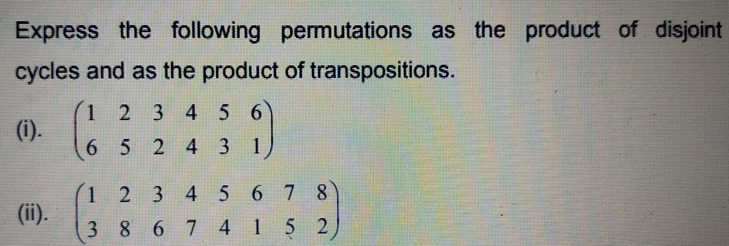 Solved Express the following permutations as the product of | Chegg.com