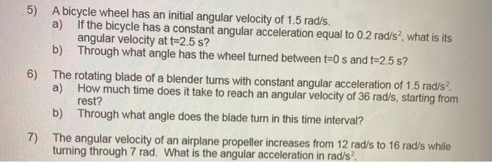 Solved 5) A bicycle wheel has an initial angular velocity of | Chegg.com