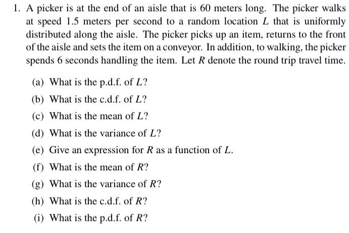 Solved 1. A picker is at the end of an aisle that is 60 | Chegg.com