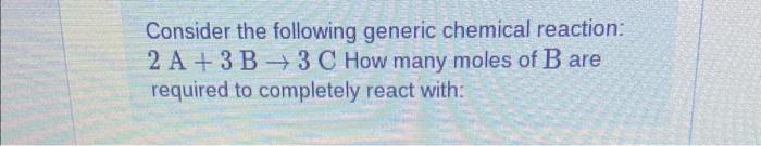 Solved Consider the following generic chemical reaction: | Chegg.com