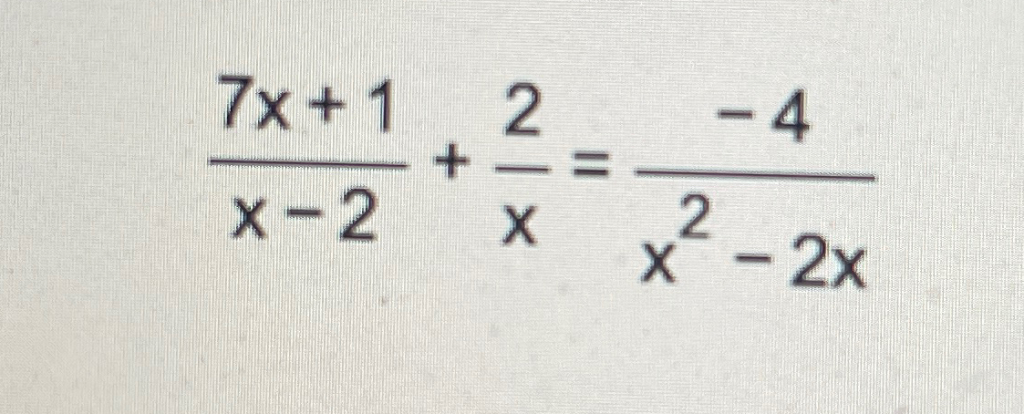 Solved 7x+1x-2+2x=-4x2-2x | Chegg.com