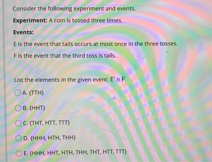 Solved Consider the following experiment and events. | Chegg.com